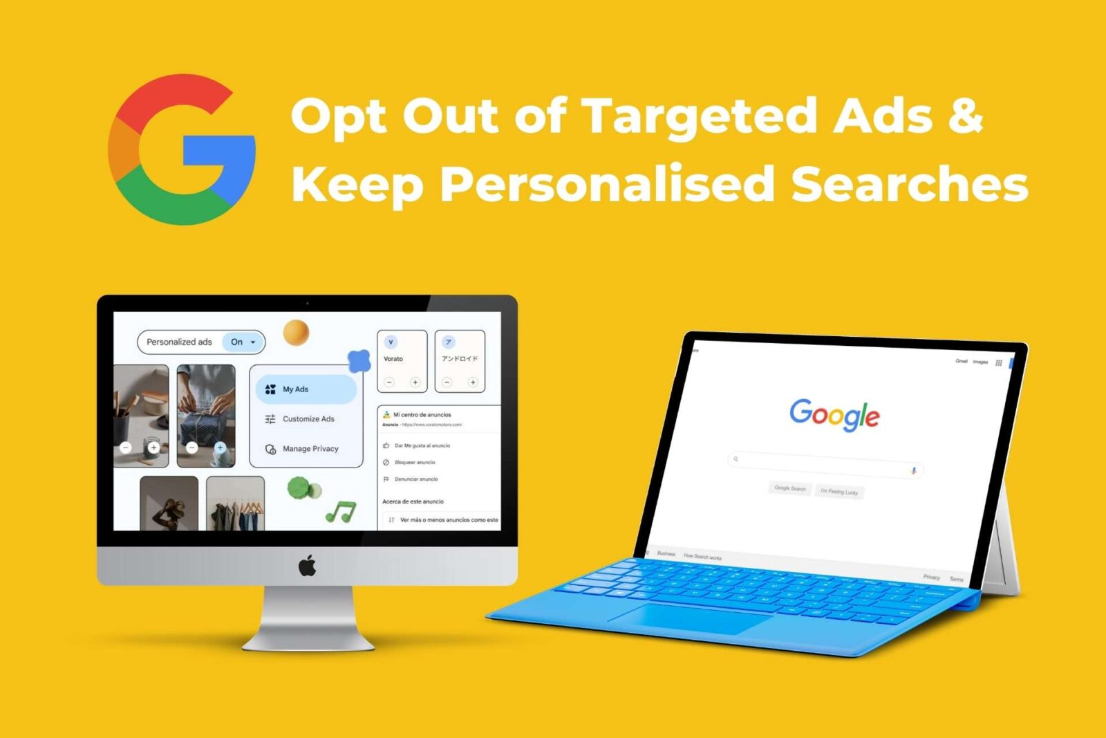 Google Finally Lets You Opt Out of Targeted Ads and Keep Personalised ...